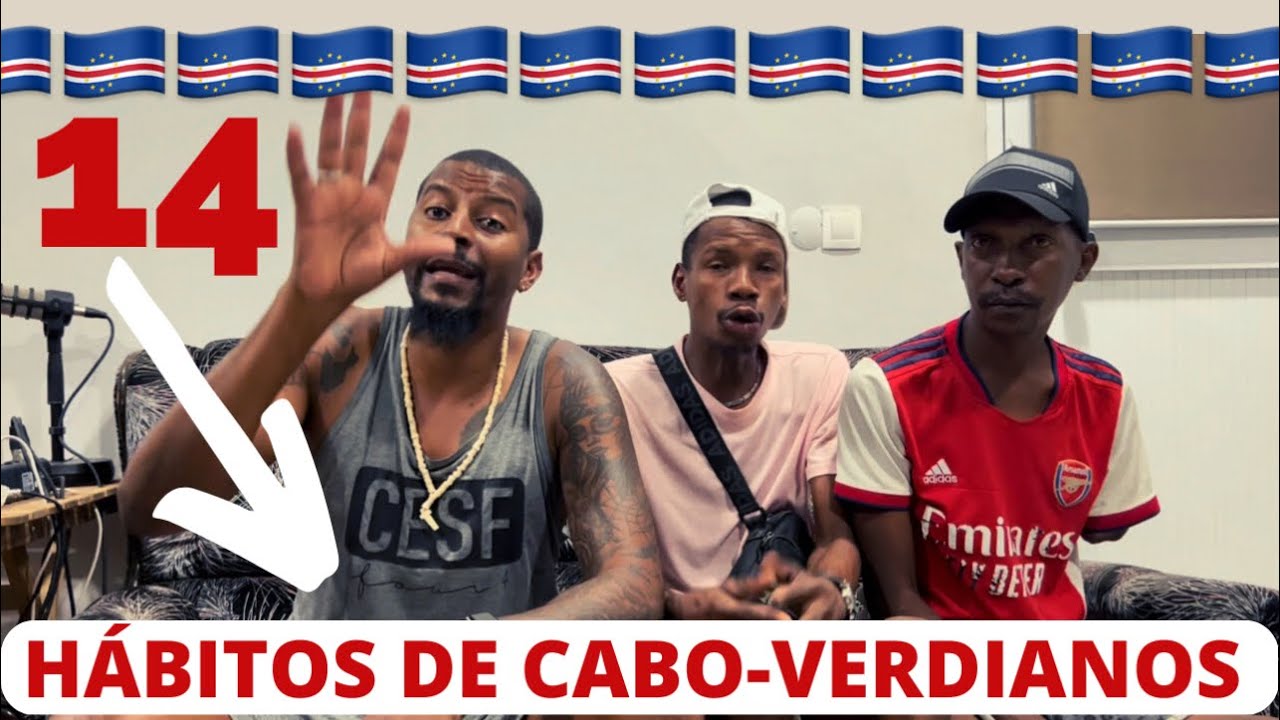 14 HÁBITOS DE CABO-VERDIANOS - YouTube
