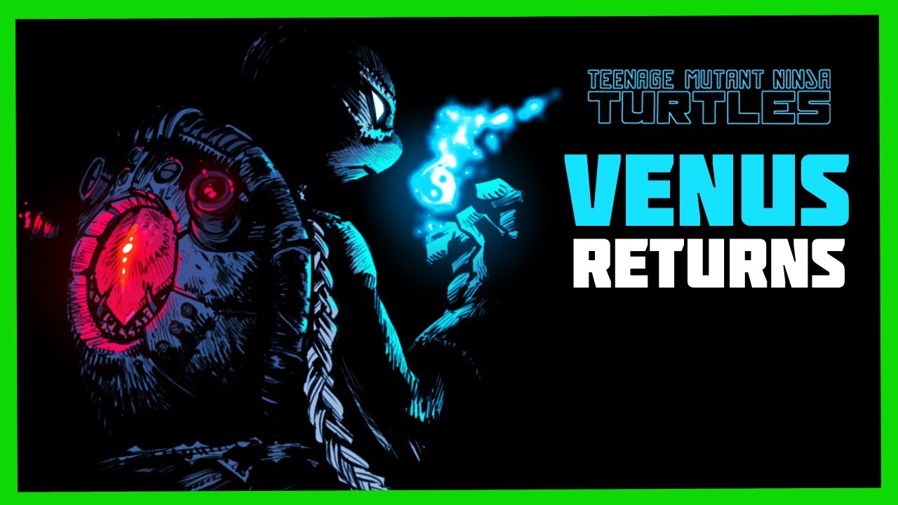 Teenage Mutant Ninja Turtles Brings Back Venus CONFIRMED - YouTube