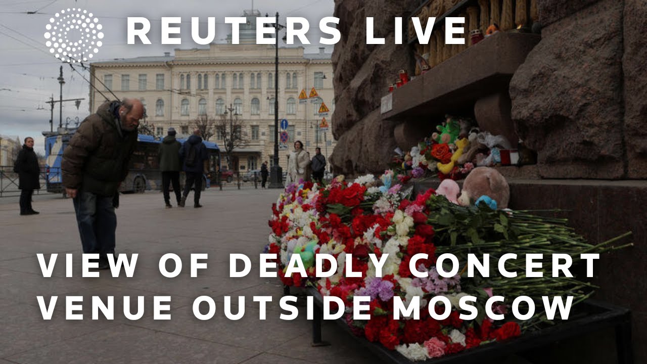 LIVE: Site of deadly concert attack outside Moscow | REUTERS - YouTube