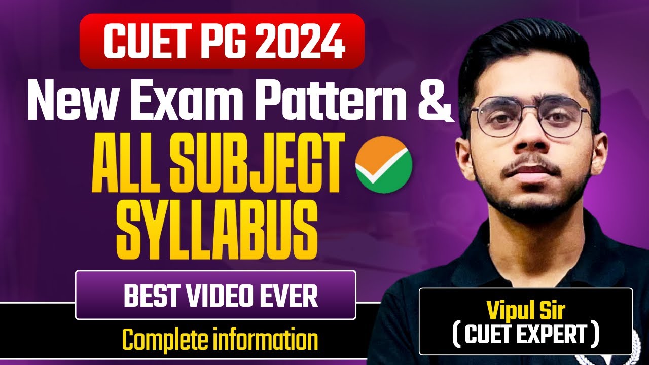 CUET PG 2024 New Exam Pattern & All Subject Syllabus | Best Video Ever ...
