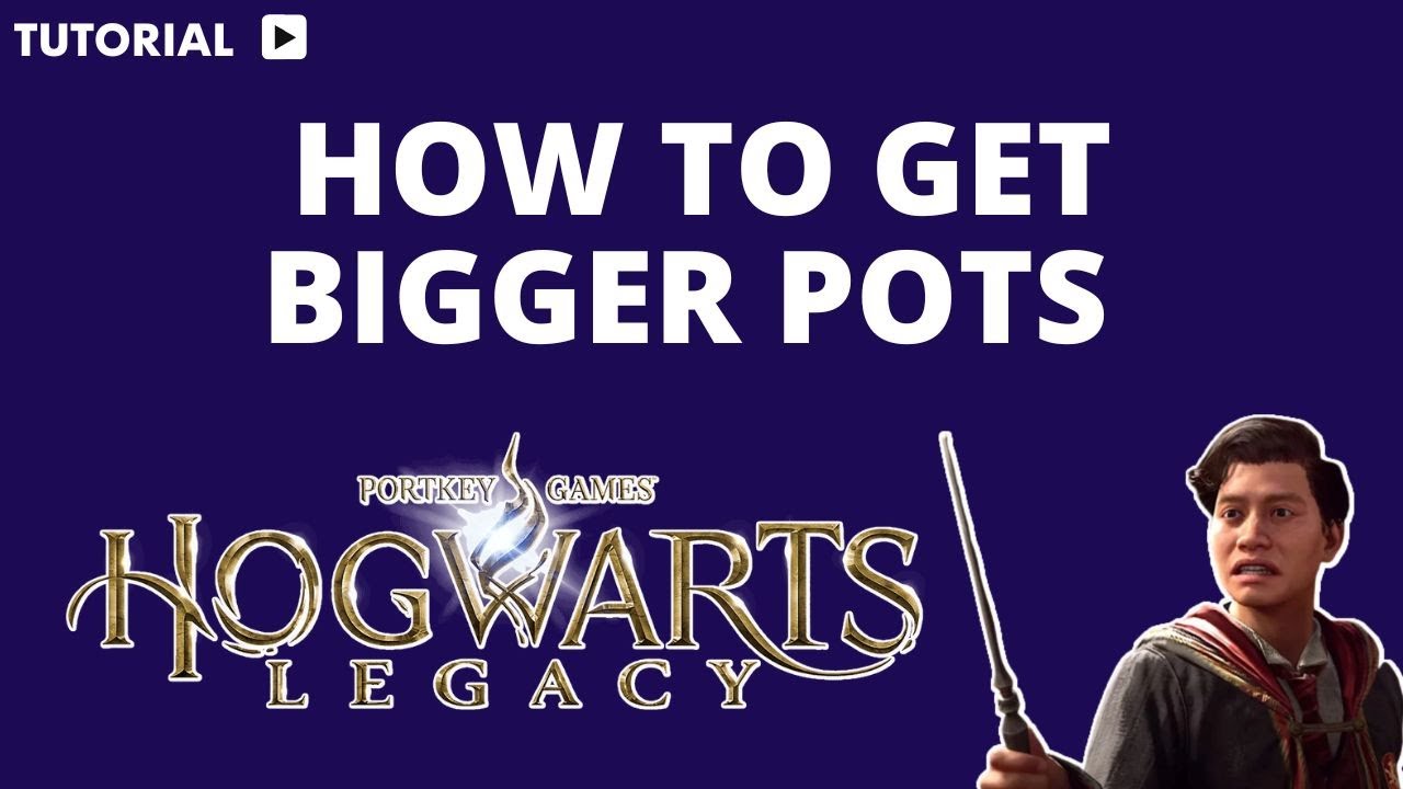 How To Get Bigger Pots In Hogwarts Legacy YouTube how-to-get-bigger-pots-in-hogwarts-legacy-youtube