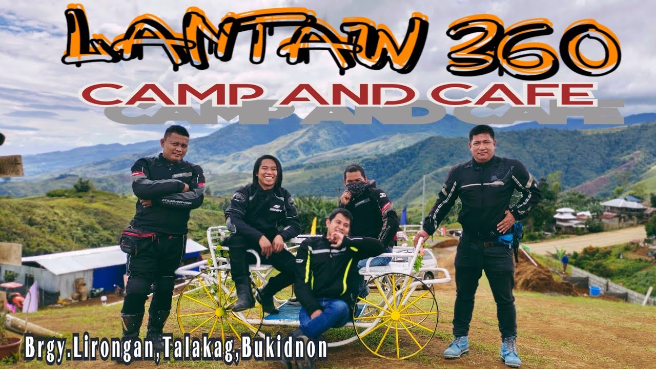 LANTAW 360/CAMP AND CAFE/LIRONGAN,TALAKAG,BUKIDNON|Zards Travel - YouTube