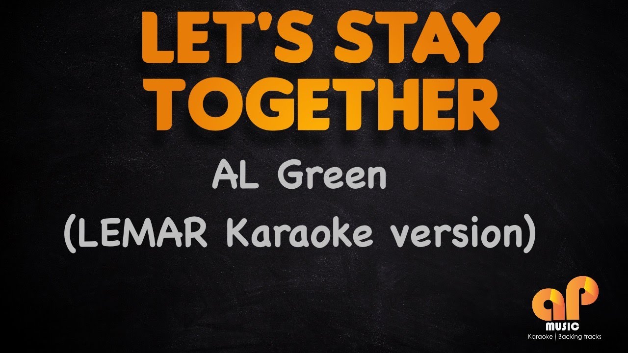 LET'S STAY TOGETHER - Al Green (LEMAR KARAOKE VERSION) - YouTube