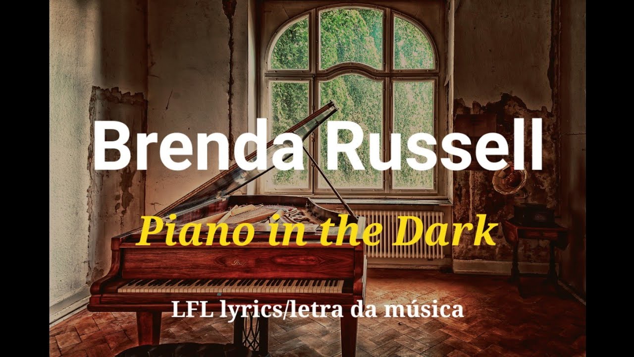 Brenda Russell - Piano In The Dark (Lyric Video) - YouTube