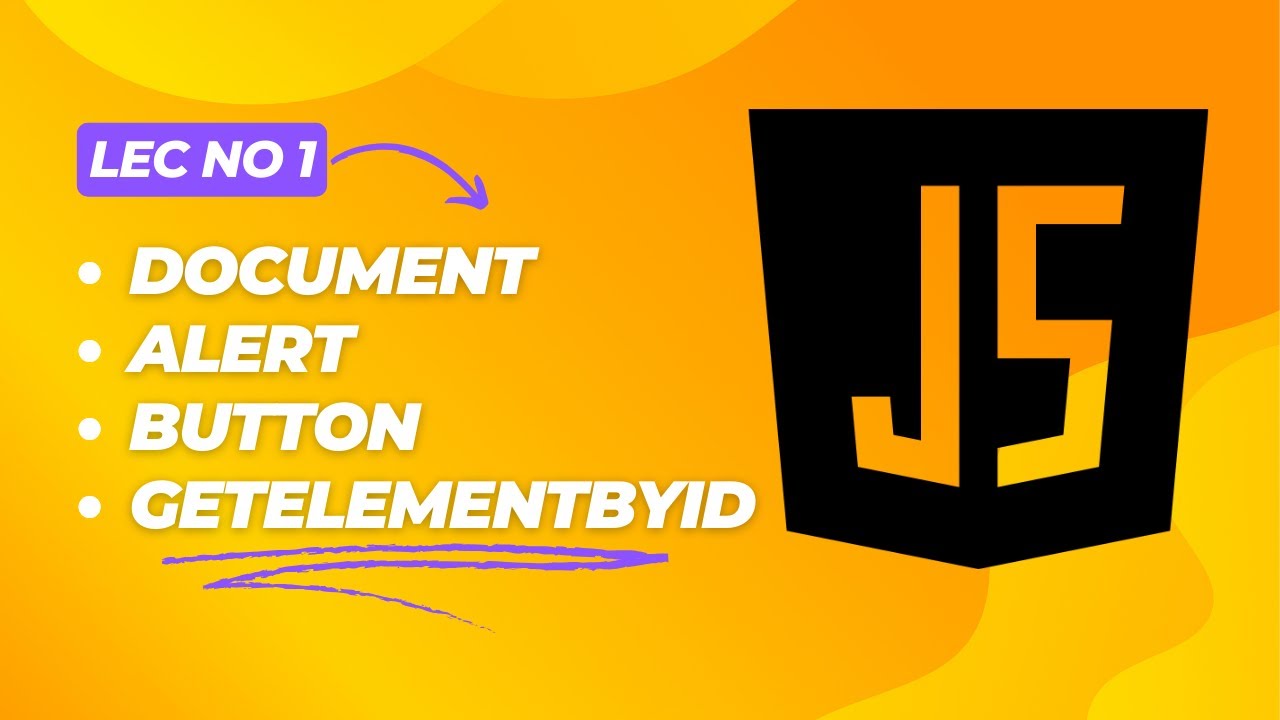 JavaScript || Document, Button, Alert & GetElementById in JS| Lecture # 1 - YouTube
