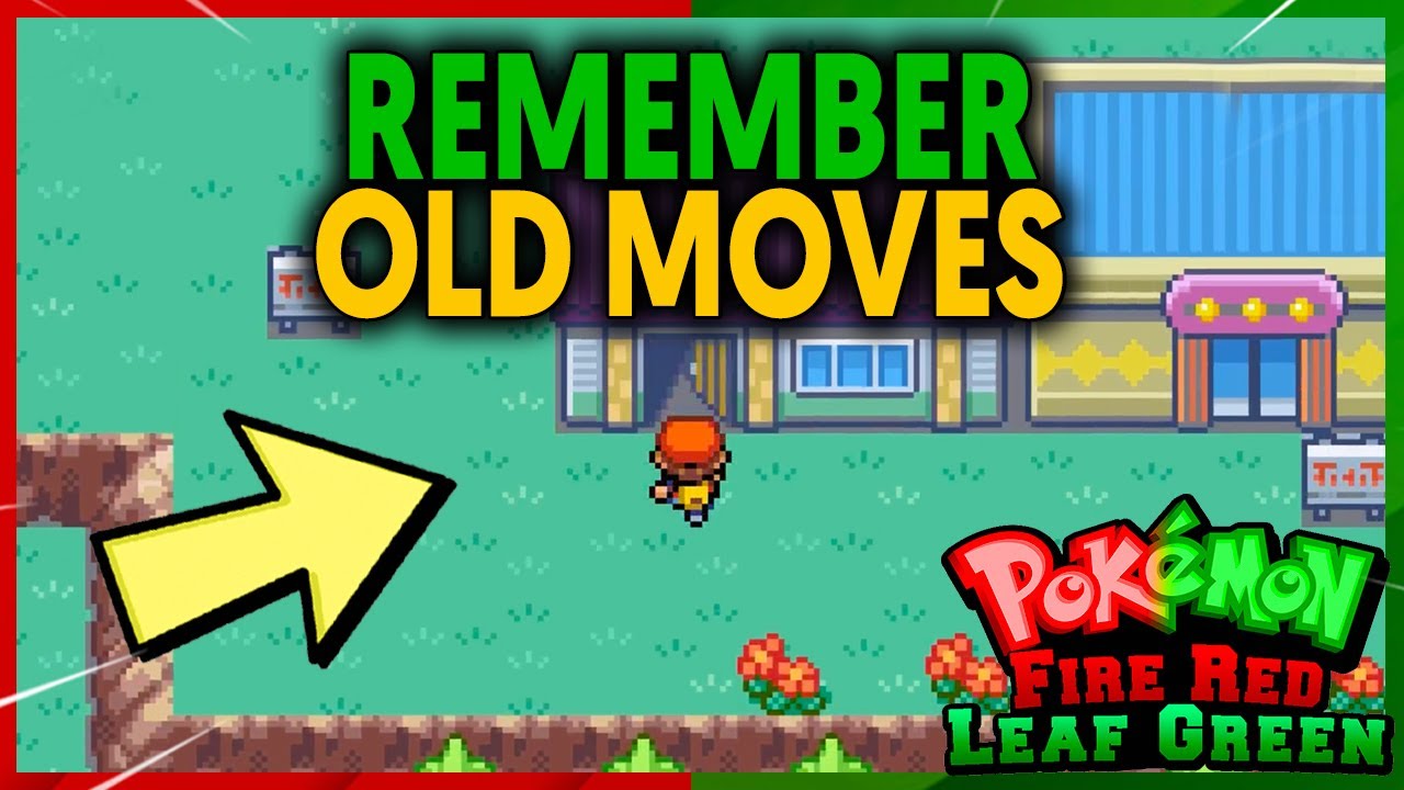 HOW TO RE LEARN OLD MOVES ON POKEMON FIRE RED AND LEAF GREEN - YouTube
