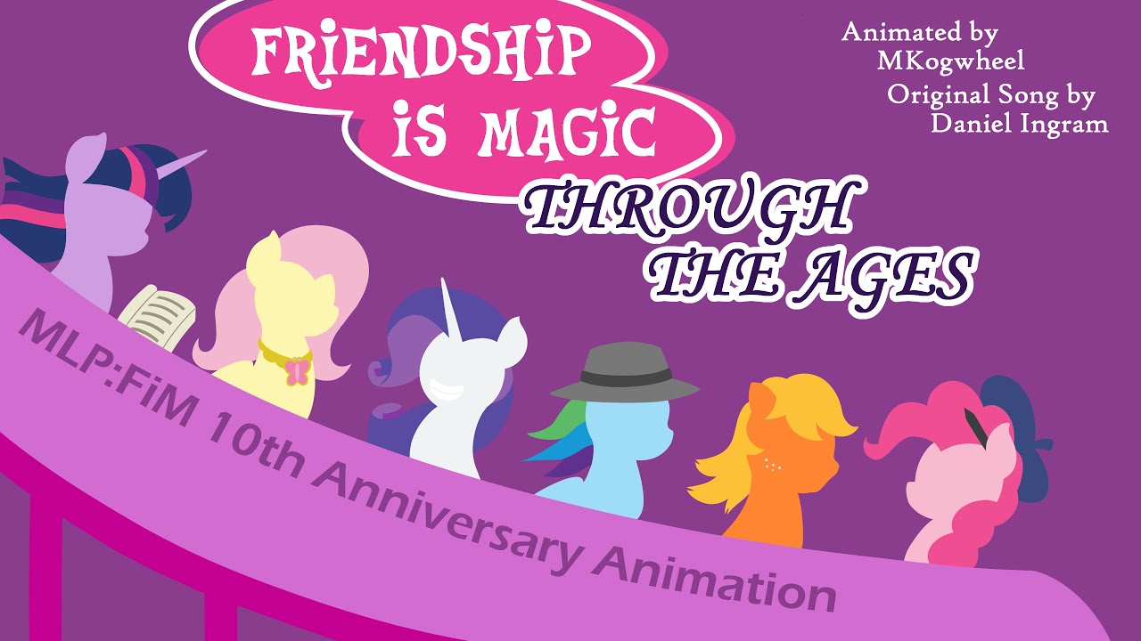 Friendship is Magic Through the Ages - MLP 10th Anniversary Animation ...