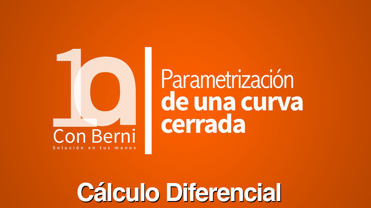 B.11. 1. Parametrización de una curva cerrada. Ej. 2 - YouTube
