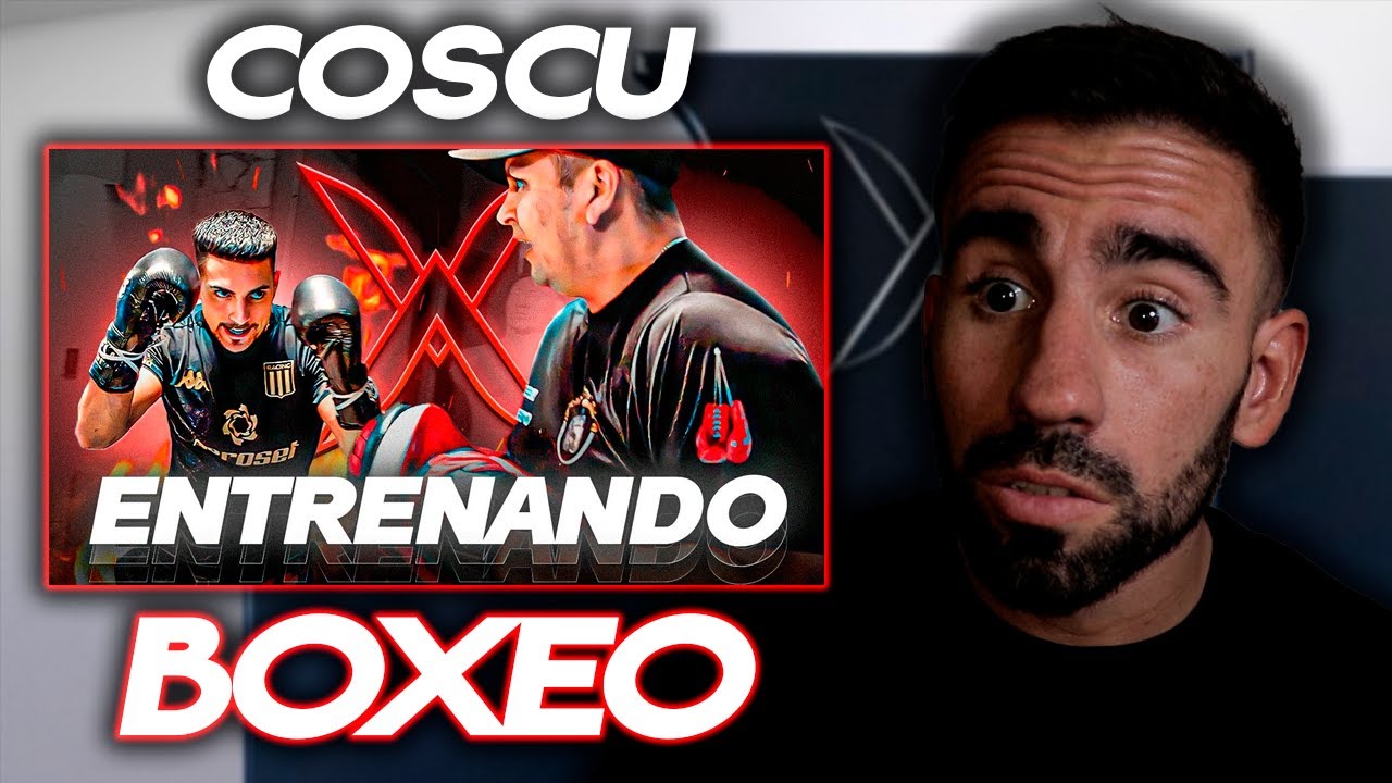 REACCIÓN entrenamiento de BOXEO COSCU 🥊La velada del año 3 - YouTube