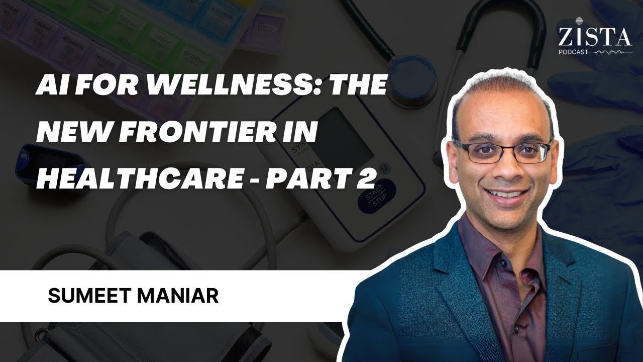 AI for Wellness: The New Frontier in Healthcare - Part 2 | S2 E17 (ft ...