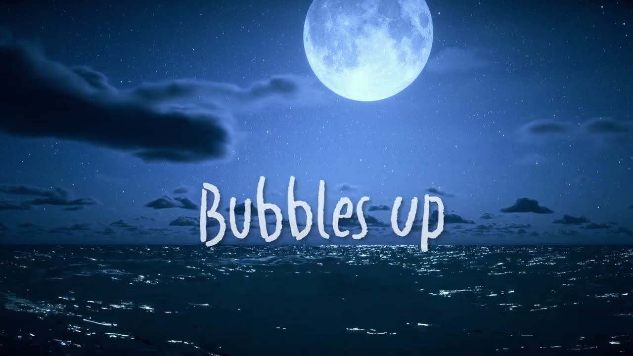 Bubbles Up Official Lyric Video YouTube Bubbles Up Official Lyric Video YouTube