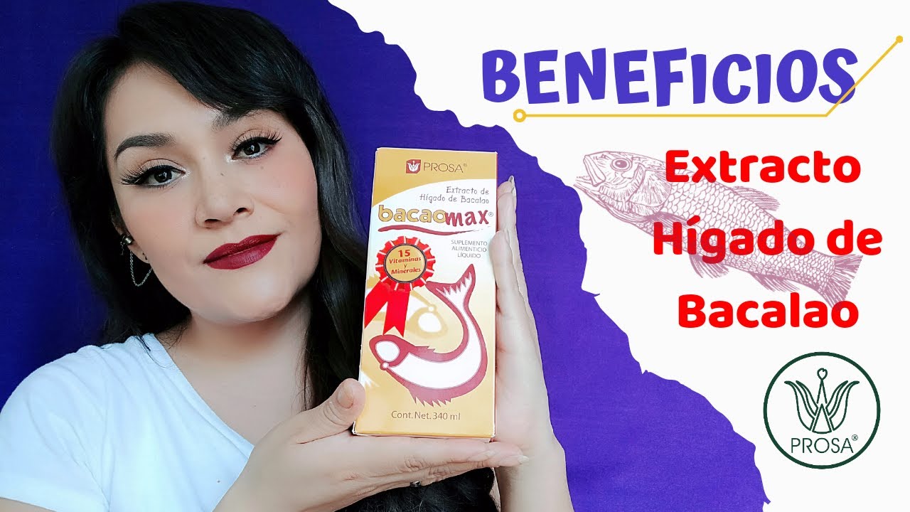 Beneficios del Extracto de Hígado de Bacalao / bacaomax / PROSA - YouTube