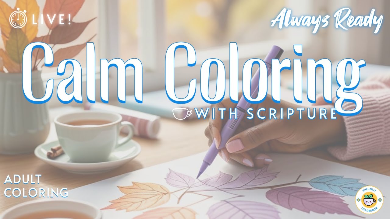 Always Ready | Calm Coloring With Scripture | Adult Coloring ☕ - YouTube