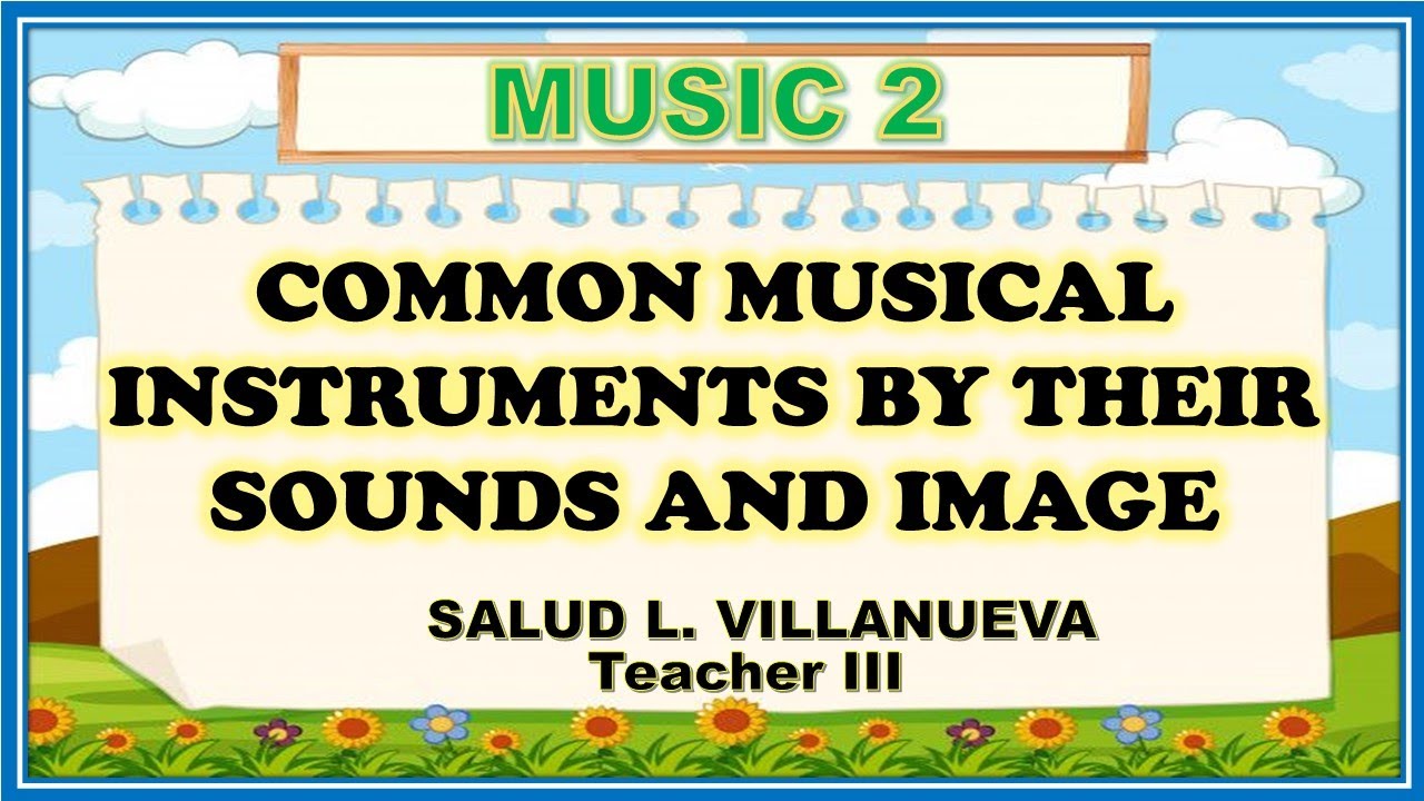 MUSIC 2-COMMON MUSICAL INSTRUMENTS BY THEIR SOUNDS AND IMAGE - YouTube