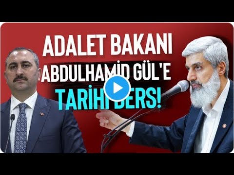 Alparslan Kuytul’dan Adalet Bakanı Abdülhamit Gül’e ve iktidara tarihi ayar