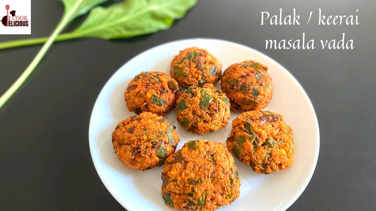 Keerai vadai Recipe | கீரை வடை செய்முறை | palak keerai Masala Vadai ...