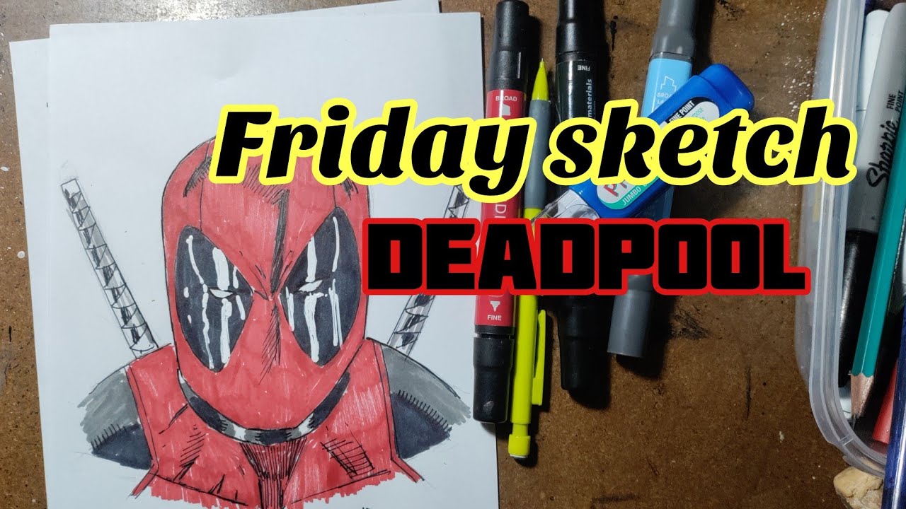 FRIDAY SKETCH DEADPOOL - YouTube
