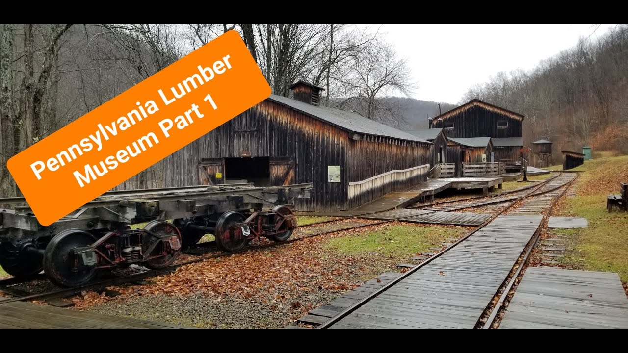 PA Lumber Museum Part 1 (Indoor Exhibits) - YouTube