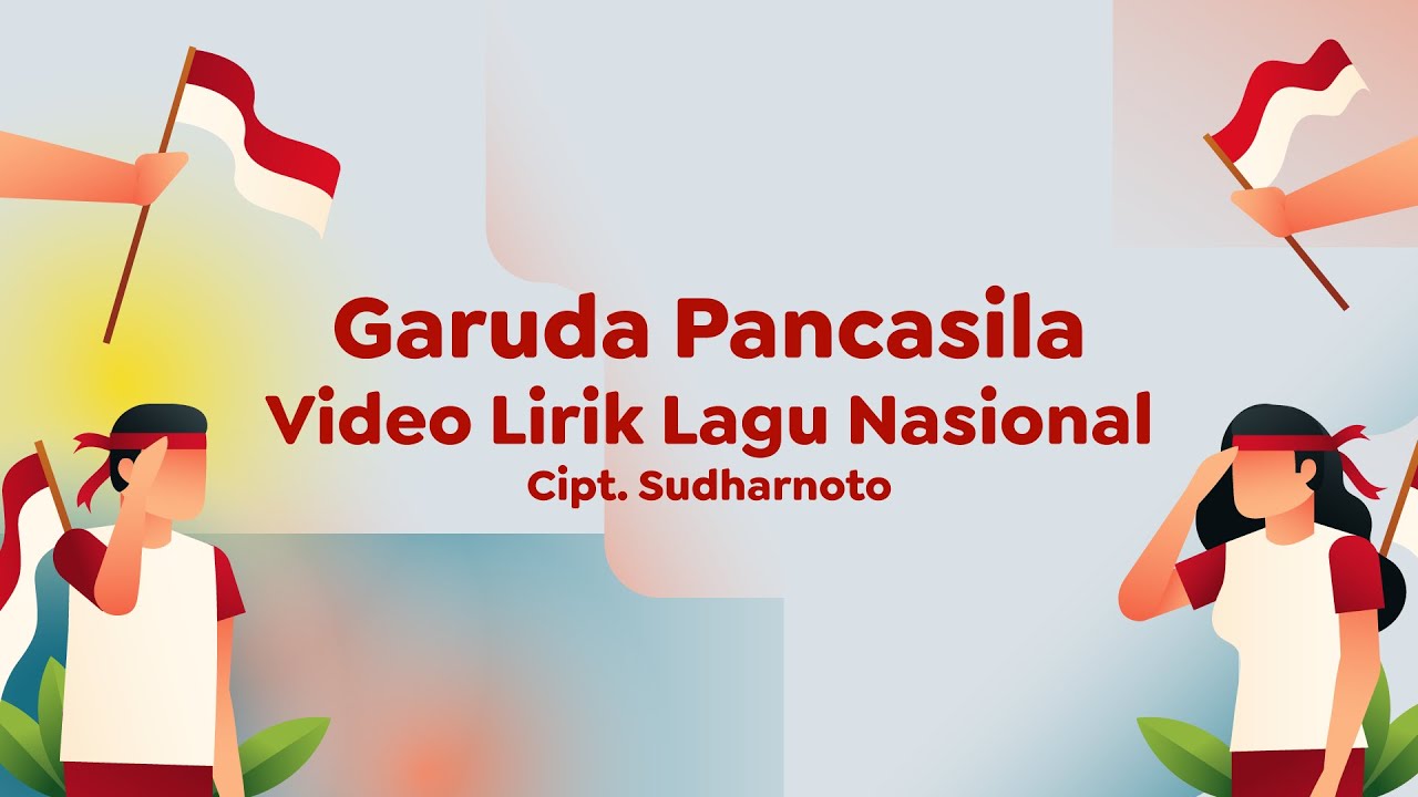 Video Lirik Lagu Wajib Nasional | Garuda Pancasila - YouTube