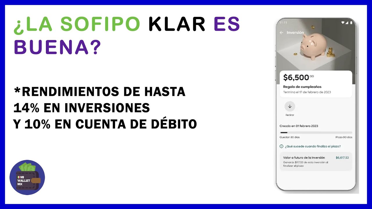 [MI WALLET MX] LA SOFIPO KLAR ES BUENA? - YouTube