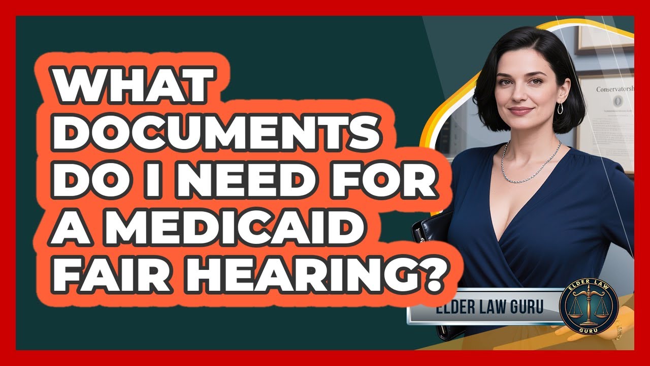 What Documents Do I Need For A Medicaid Fair Hearing? - YouTube
