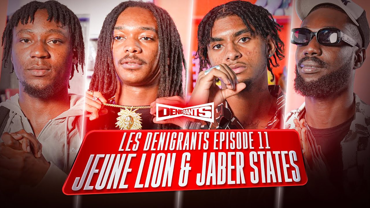 LES DÉNIGRANTS | Avec JEUNE LION & JABER STATE$ - YouTube