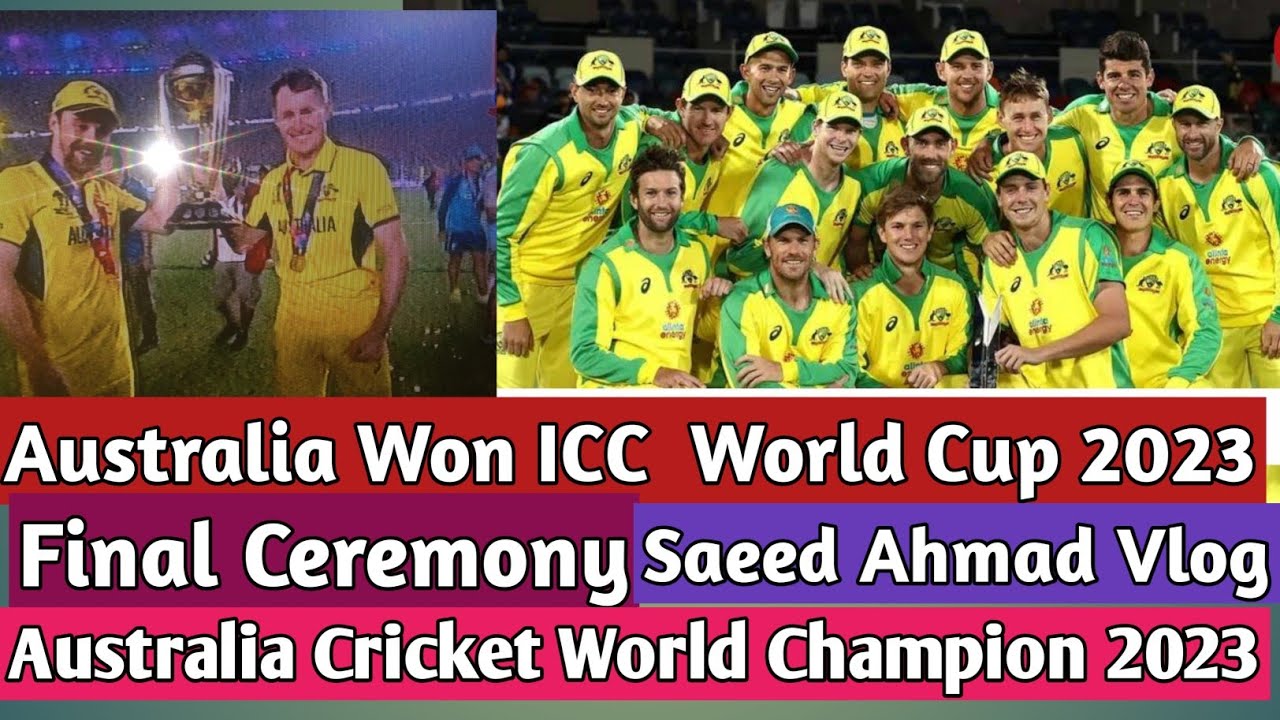 Final Ceremony. ICC World Cup 2023 /Australia Won Cricket World Cup ...
