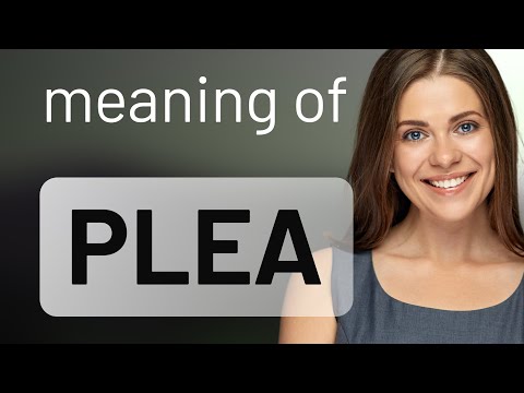 Plea — meaning of PLEA