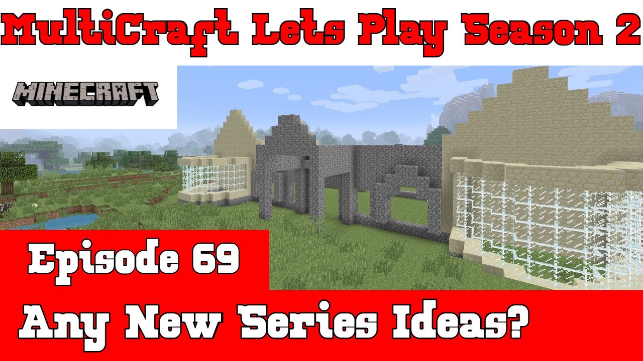 Multicraft Minecraft Lets Play S2 :: Any New Series Ideas? :: E69 - YouTube