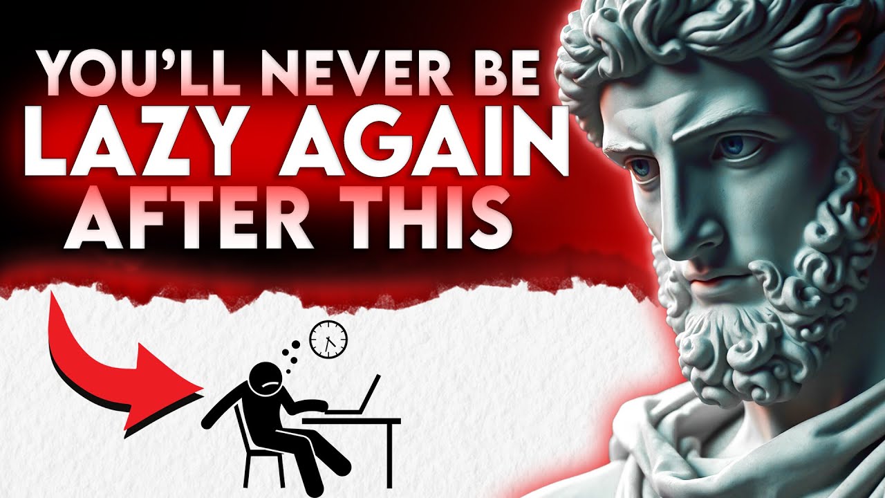 You will Never Be Lazy Again | Stoicism - YouTube