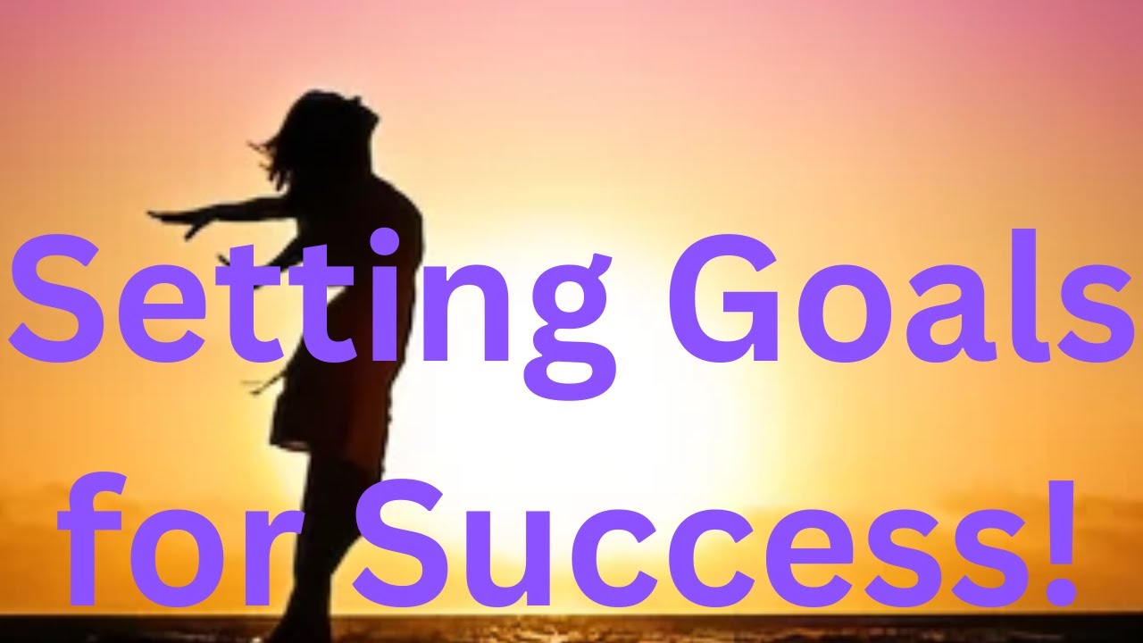 Setting Goals for Success - YouTube