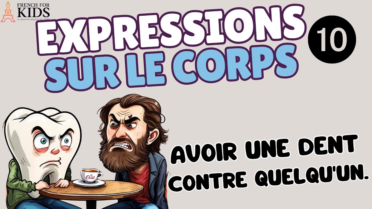 10 Fascinating French Idioms About Body Parts | Visual Expressions ...