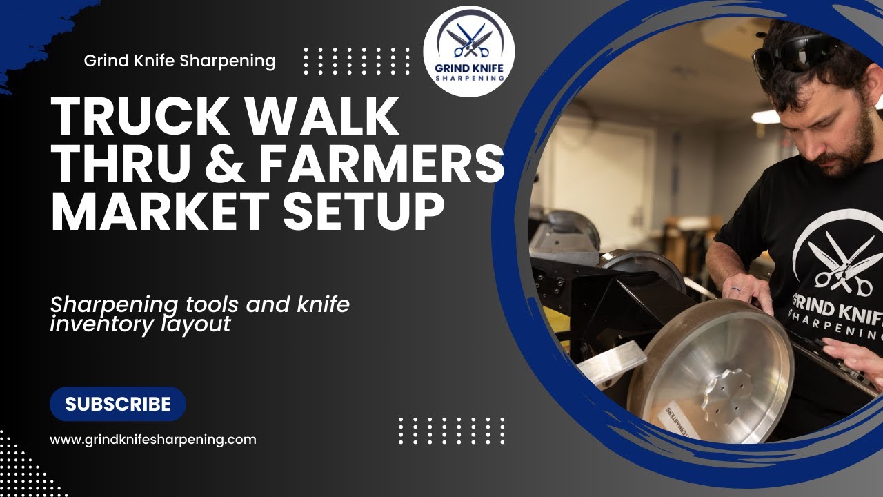 Sharpening Truck walkthru and farmers market setup - YouTube