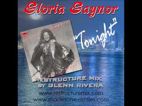 REISSUE: "Tonight" - Glenn Rivera ReStructure Mix - Gloria Gaynor - YouTube