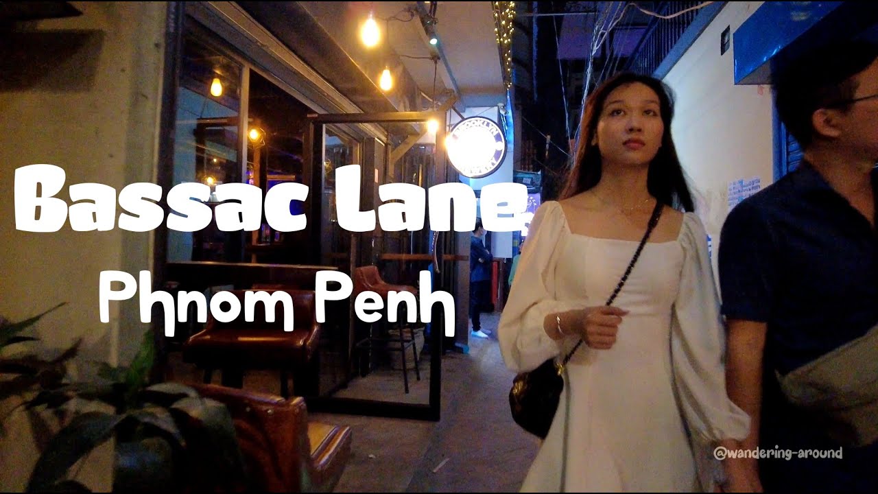 Phnom Penh Night Walk Street 308 Bassac Lane - YouTube