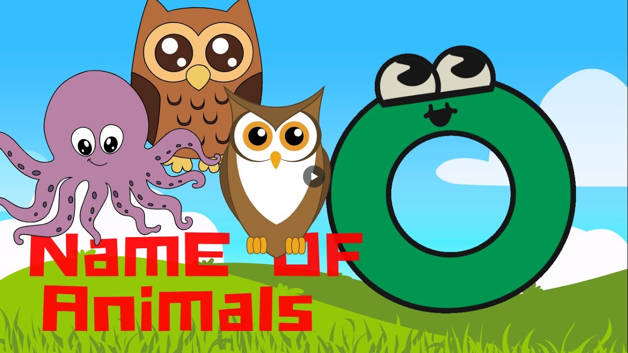 Can you name an Animal that starts with Letter O - Kids Videos ...