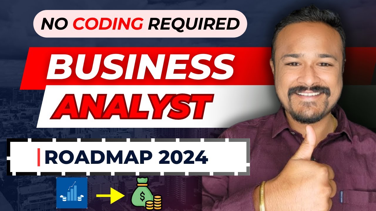 Business Analyst ROADMAP 2024 | Complete guide to become Business ...