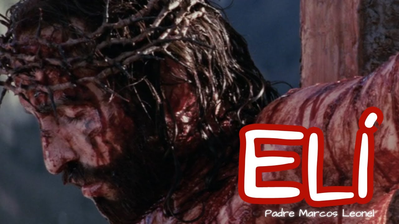 ELI /Elí, Lamá Sabactani/ Canto de comunión /Adoración de la Santa Cruz ...