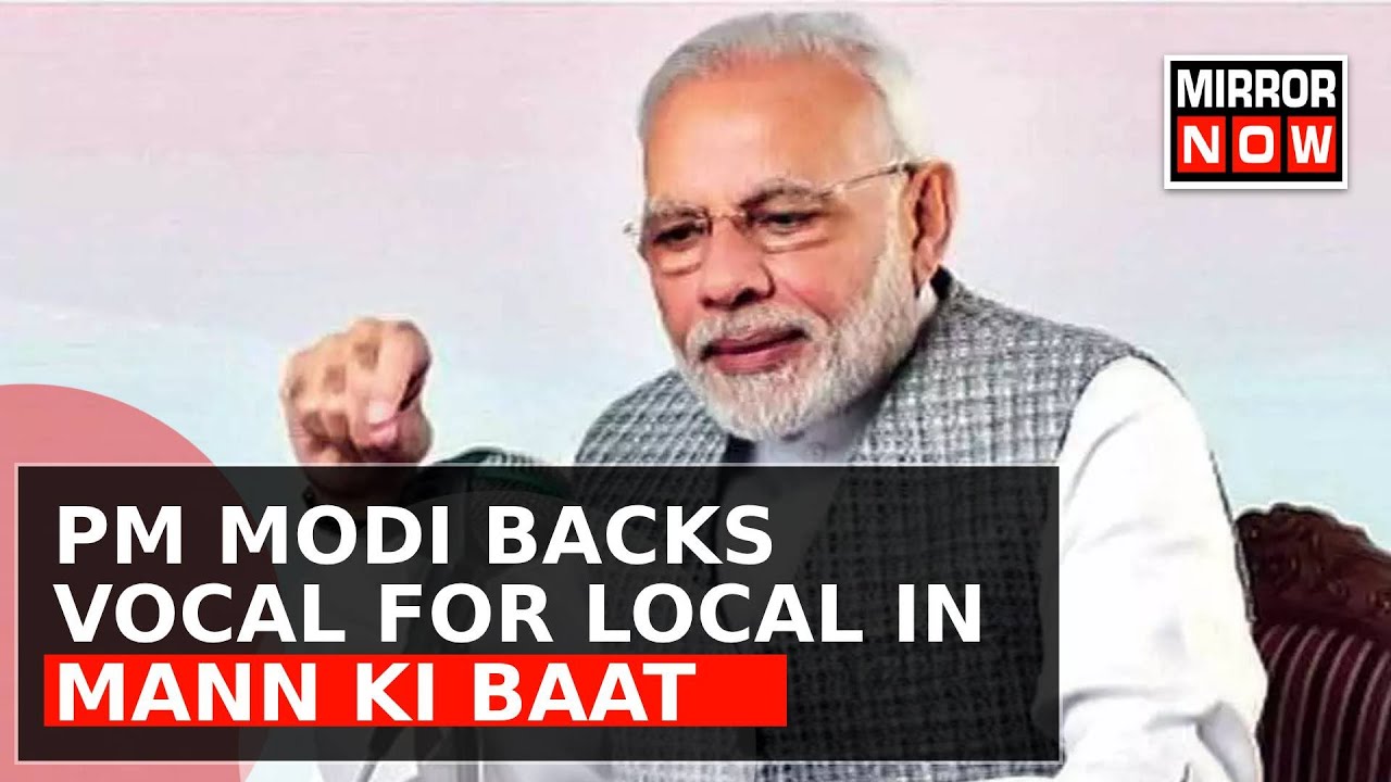 PM Modi 106th Mann Ki Baat: Encourages Indians To Support Vocal For ...