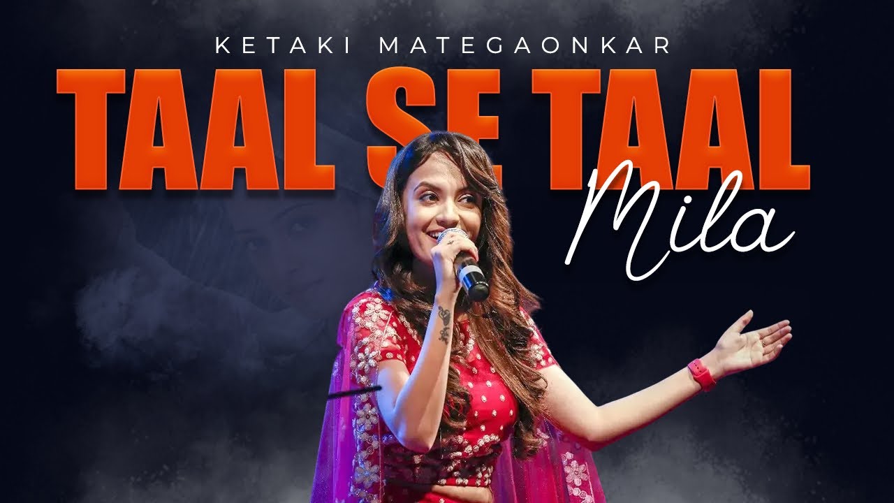 TAAL SE TAAL MILA | A.R Rahman | Ketakee Mateygaonkar songs ...
