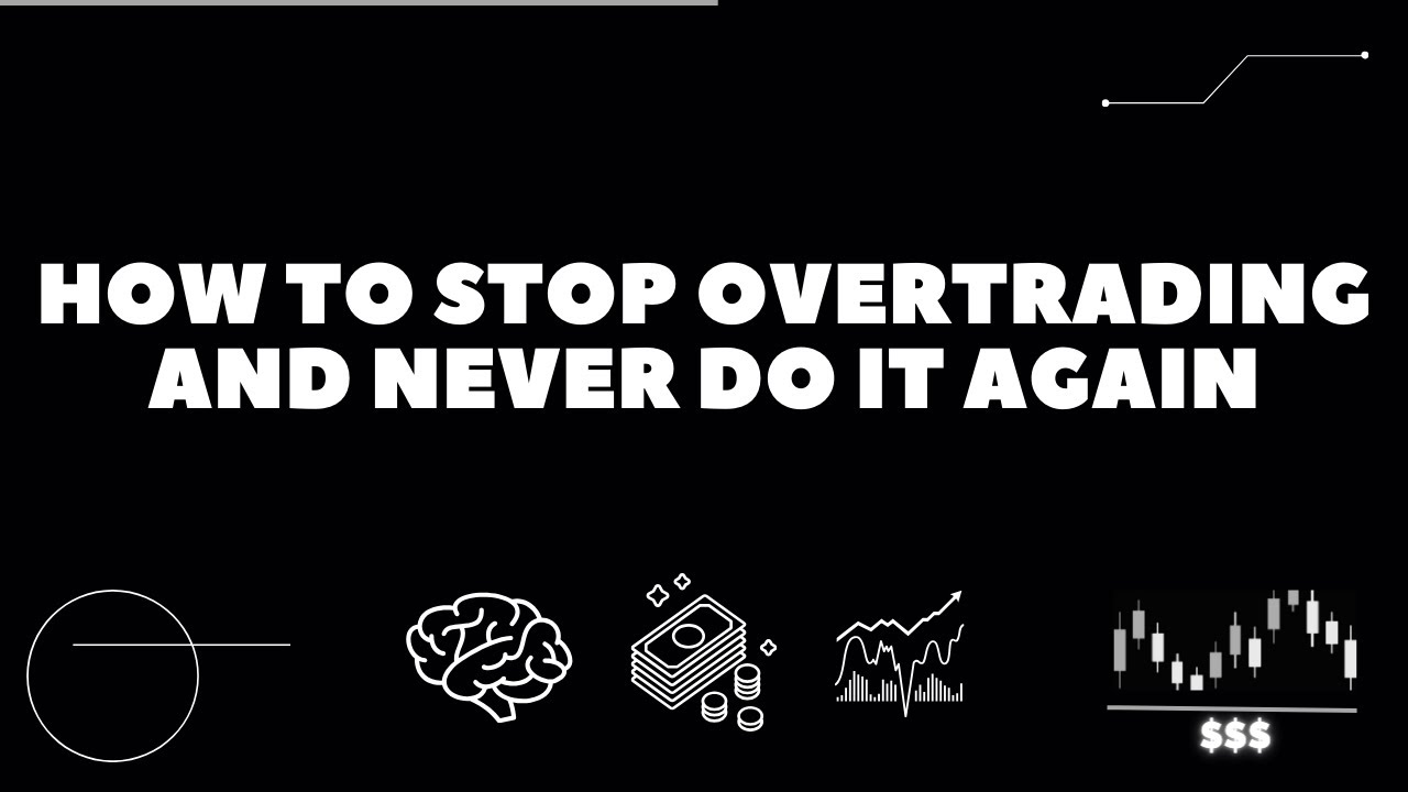 How To Stop Overtrading And Never Do It Again - YouTube
