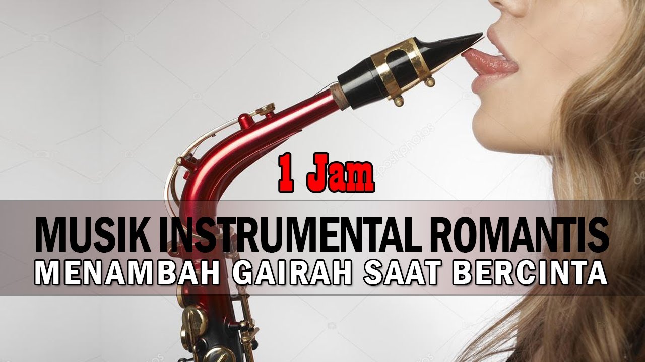 MUSIK INSTRUMENTAL ROMANTIS MENAMBAH GAIRAH SAAT BERCINTA - YouTube