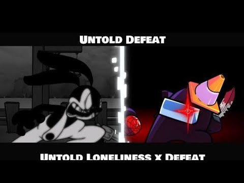 fnf untold loneliness x Defeat - YouTube