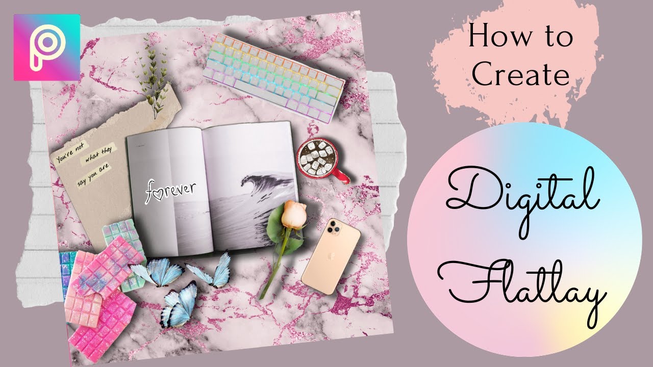 How to Create a Digital Flatlay on Picsart - YouTube