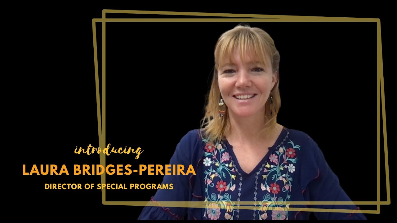 Introducing Laura Bridges-Pereira, Director of Special Programs - YouTube