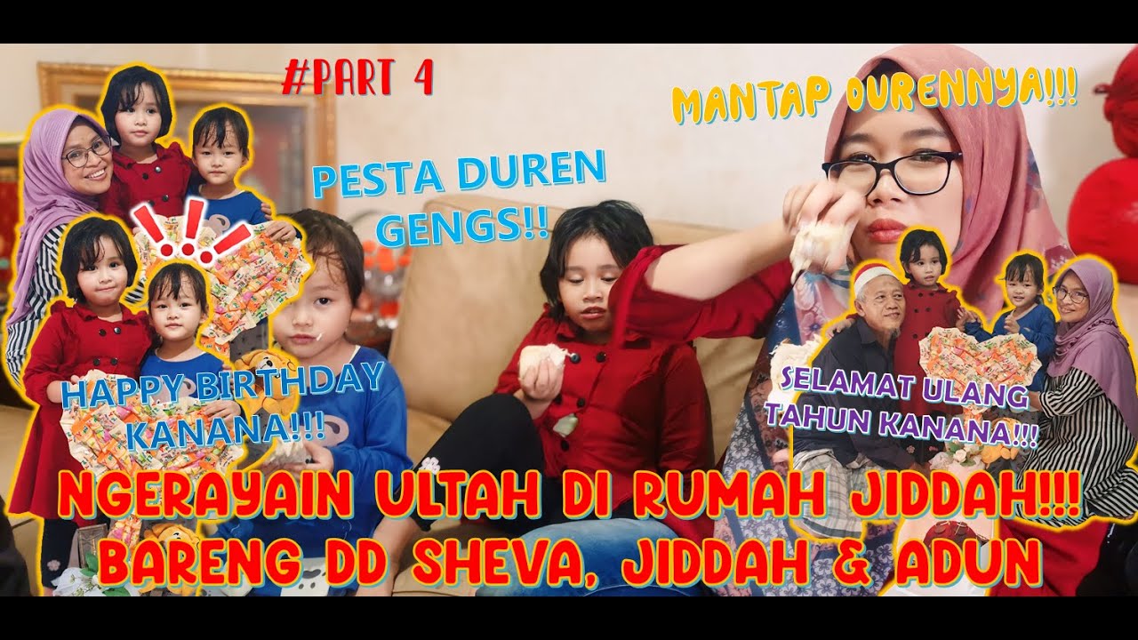 NGERAYAIN ULTAH DI RUMAH JIDDAH‼️‼️ BARENG DD SHEVA, JIDDAH & ADUN‼️‼️ POTONG KUE SENDIRI GENGS‼ ...