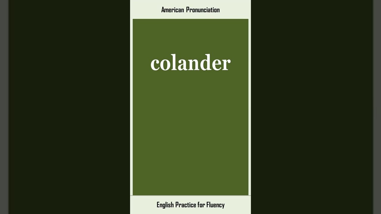 colander How to Say or Pronounce COLANDER in American British English Pronunciation