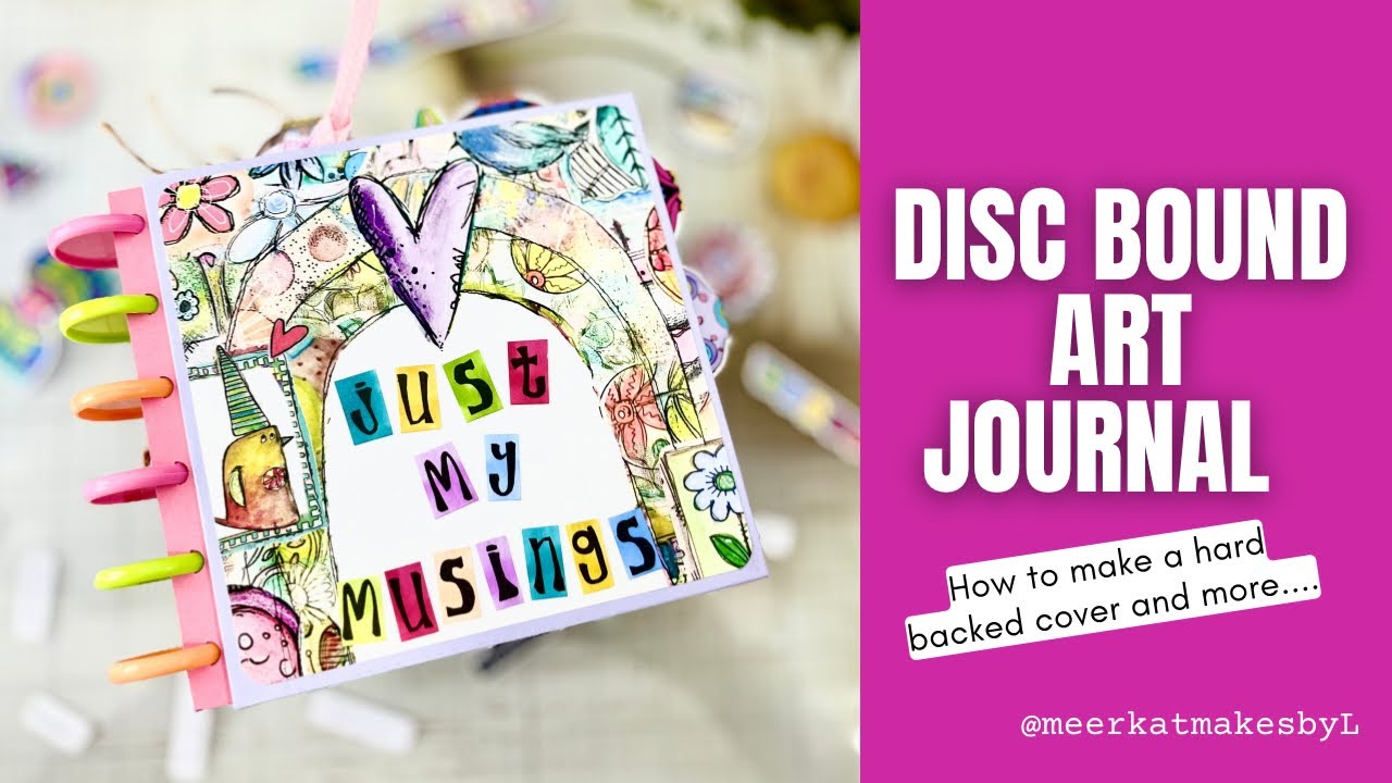 Create a Hard Backed cover for a Disc Bound Art Journal | # ...