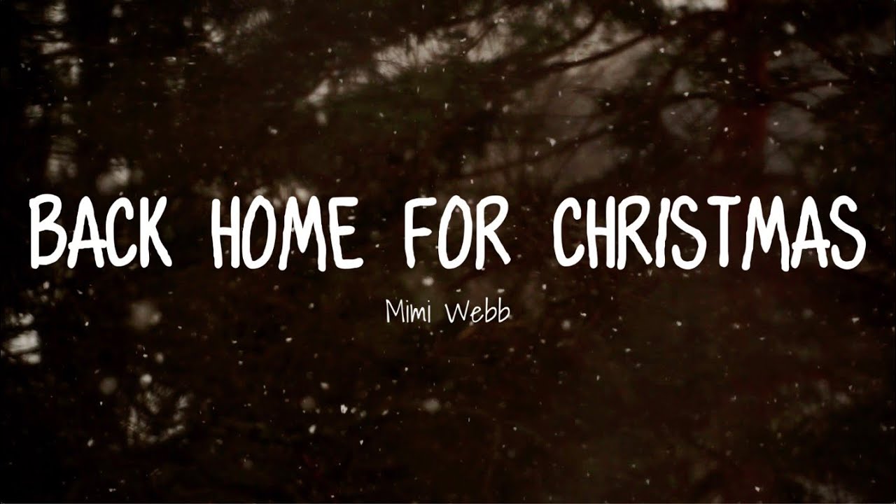 Back Home For Christmas - Mimi Webb (Lyrics video) - YouTube