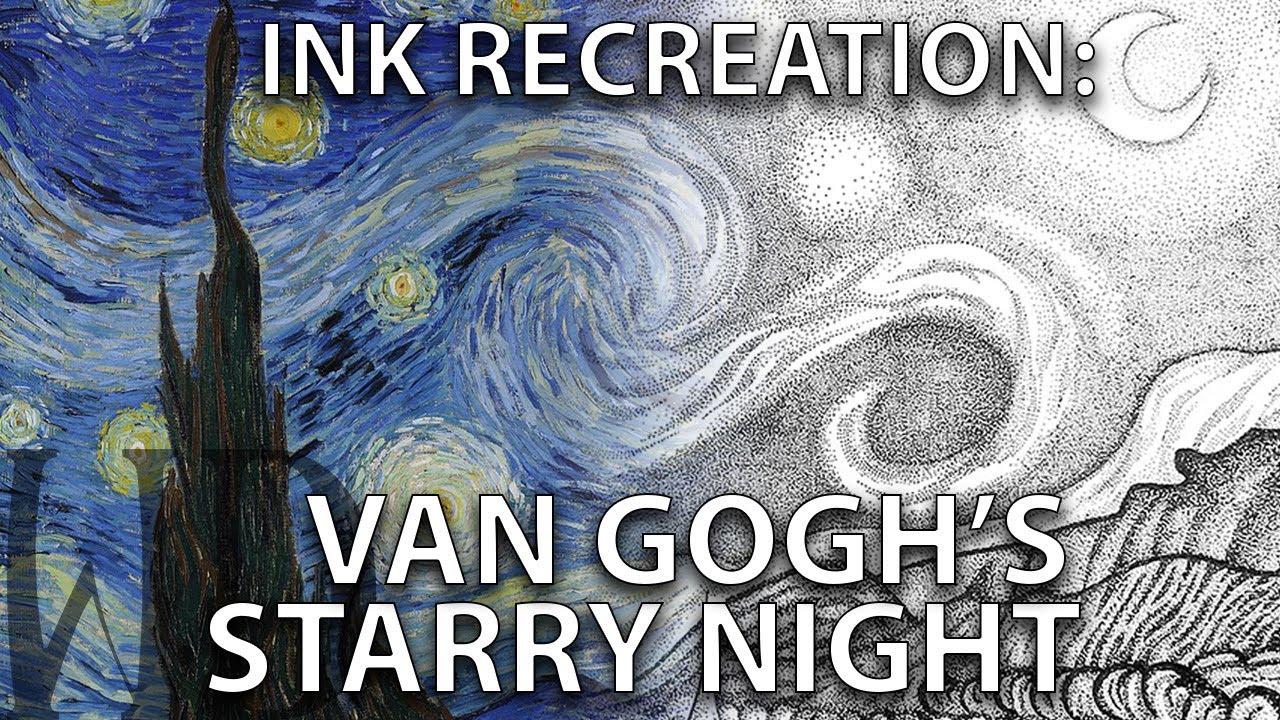 Ink Recreation: Starry Night by Van Gogh | 15 hour time-lapse in 4 ...